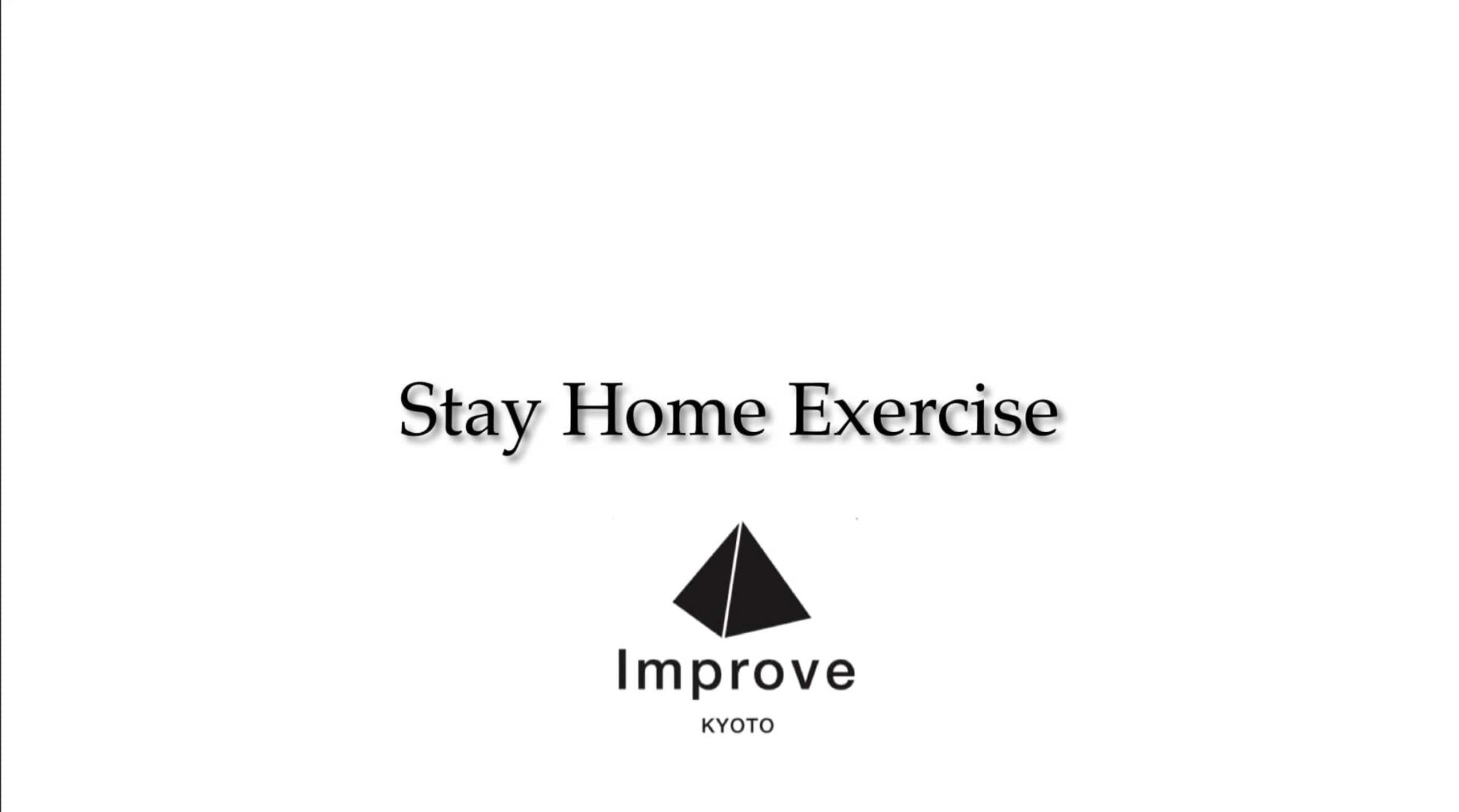 Stay Home Exercise Vol. 25 – Improve KYOTO Online